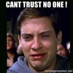 20 Trust No One Memes to Serve as Your Reminder - SayingImages.com