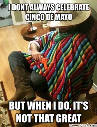 25 Hilarious Cinco de Mayo Memes - SayingImages.com