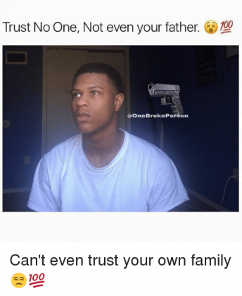 20 Trust No One Memes to Serve as Your Reminder - SayingImages.com