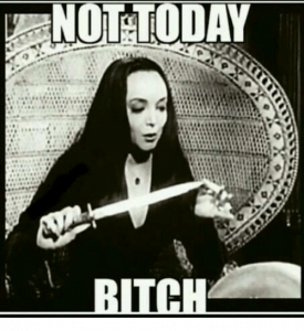 20 Not Today Memes You'll Find Handy - SayingImages.com