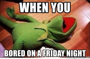 20 Friday Night Memes to End Your Hard Week on a High Note ...