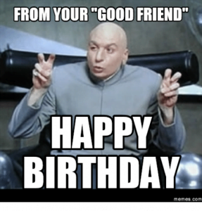 120 Outrageously Hilarious Birthday Memes - SayingImages.com