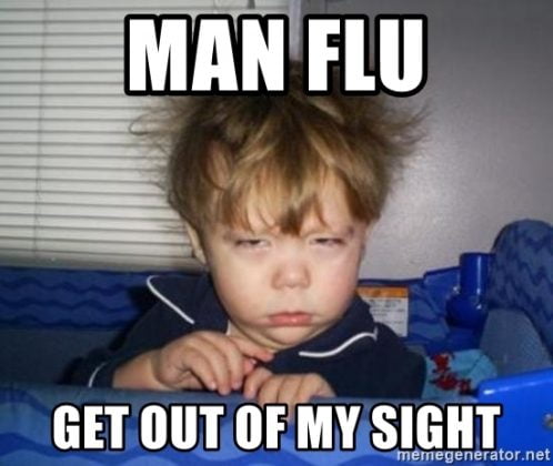 20 Man Flu Memes to Make Your Day So Much Better - SayingImages.com