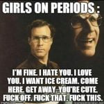 35 PMS Memes That'll Easily Become Your Favorite - SayingImages.com