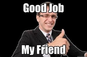 30 Good Job Memes to Make You Feel Proud - SayingImages.com