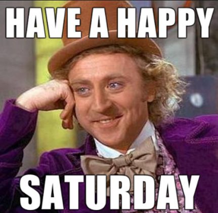 30 Saturday Memes To Make Your Weekend More Fun - SayingImages.com