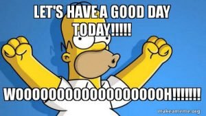 30 Have A Good Day Memes to Cheer You Up - SayingImages.com