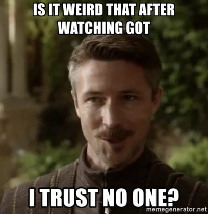 20 Trust No One Memes to Serve as Your Reminder - SayingImages.com