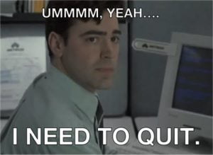 25 Funny Memes To Help You Quit In Style - SayingImages.com