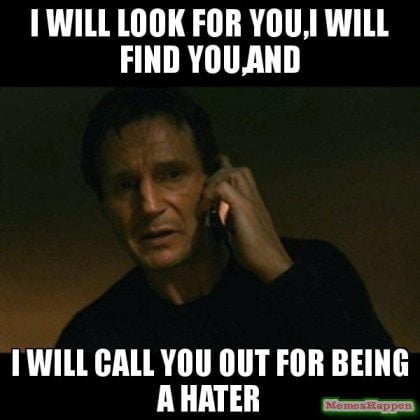 20 Incredibly Relatable Hater Memes - SayingImages.com