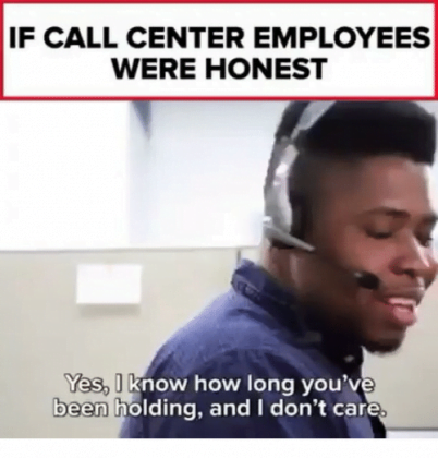 24 Call Center Memes That Are So True It Kind of Hurts - SayingImages.com