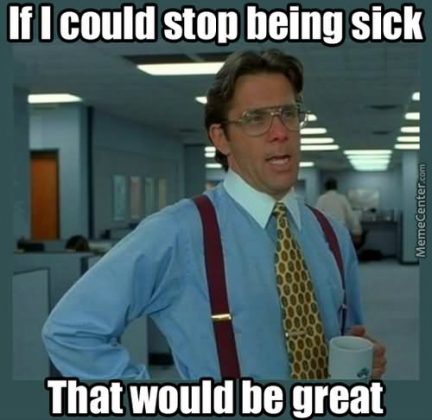 40 Hilarious Memes About Being Sick - SayingImages.com