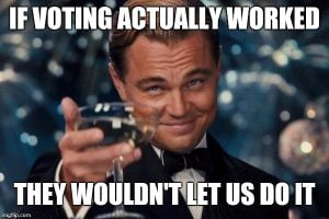 30 Voting Memes to Remind You to Exercise Your Rights - SayingImages.com