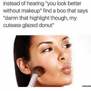30 Hilarious Makeup Memes That Are Way Too Real - SayingImages.com