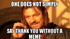 30 Thank You Memes You Need To Send To Your Friends ASAP - SayingImages.com