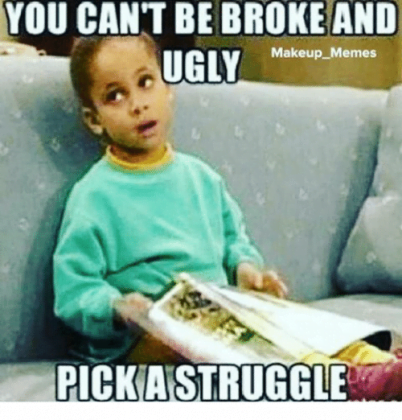 30 Very Funny Broke Memes to Change The Way You Think - SayingImages.com