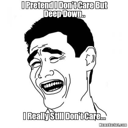 20 Funny Don't Care Memes For When You Don't Give AF