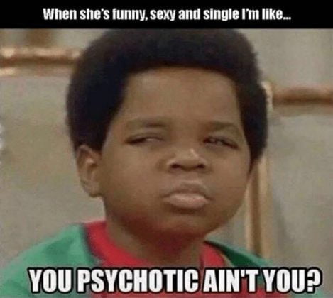 25 Psycho Memes You'll Never Get Tired of Laughing - SayingImages.com
