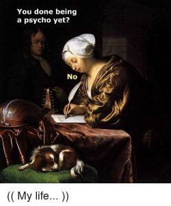 25 Psycho Memes You'll Never Get Tired of Laughing - SayingImages.com