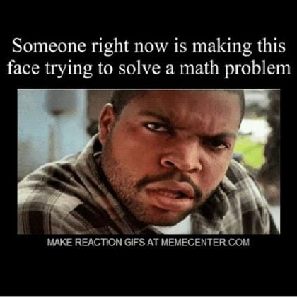 45 Funny Math Memes We Can All Relate To - SayingImages.com