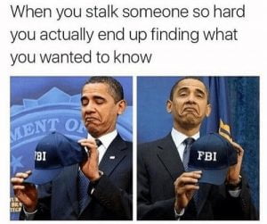 20 Stalking Memes That Will Not Creep You Out - SayingImages.com