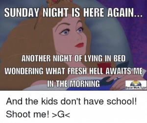 25 Memes About How We Feel On A Sunday Night - SayingImages.com