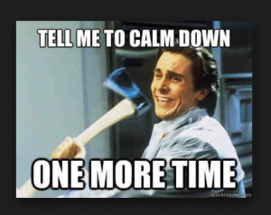 Top 25 Calm Down Memes Everybody's Sharing - SayingImages.com