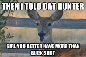 The 20 Best Deer Hunting Memes (So Far) - SayingImages.com