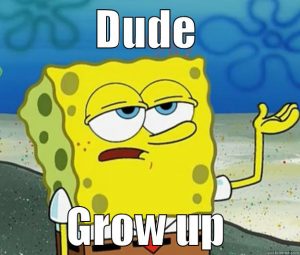 20 Funny Grow Up Memes That Are Trending Right Now - SayingImages.com