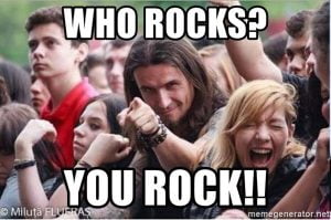 25 Memes To Say "You Rock!" - SayingImages.com