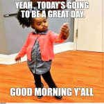 80 Good Morning Memes To Kickstart Your Day - SayingImages.com