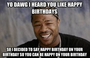 120 Outrageously Hilarious Birthday Memes - SayingImages.com