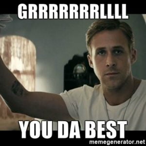 25 Coolest You Da Best Memes - SayingImages.com