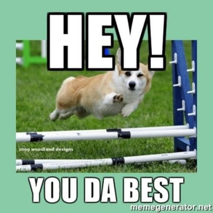 25 Coolest You Da Best Memes - SayingImages.com