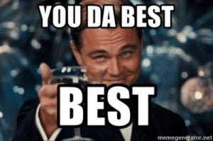 25 Coolest You Da Best Memes - SayingImages.com