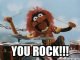 25 Memes To Say "You Rock!" - SayingImages.com