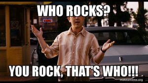 25 Memes To Say "You Rock!" - SayingImages.com