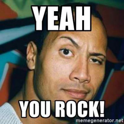 25 Memes To Say "You Rock!" - SayingImages.com