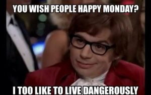 100 Funny Monday Memes To Start Your Week Right - SayingImages.com