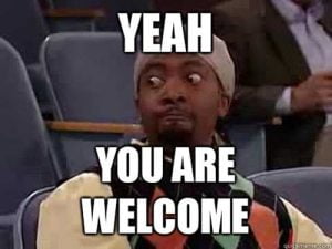 25 You're Welcome Memes You Can Totally Use Today - SayingImages.com